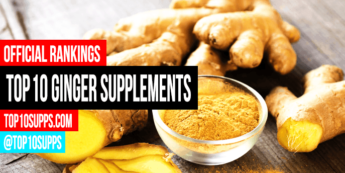 Best Ginger Supplements - Top 10 Brands for 2023