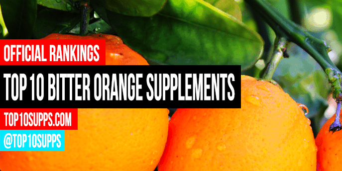 Best Bitter Orange Supplements - Top 10 Brands for 2023