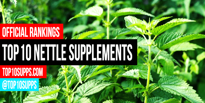 Best Nettle Root Supplements - Top 10 Brands for 2023